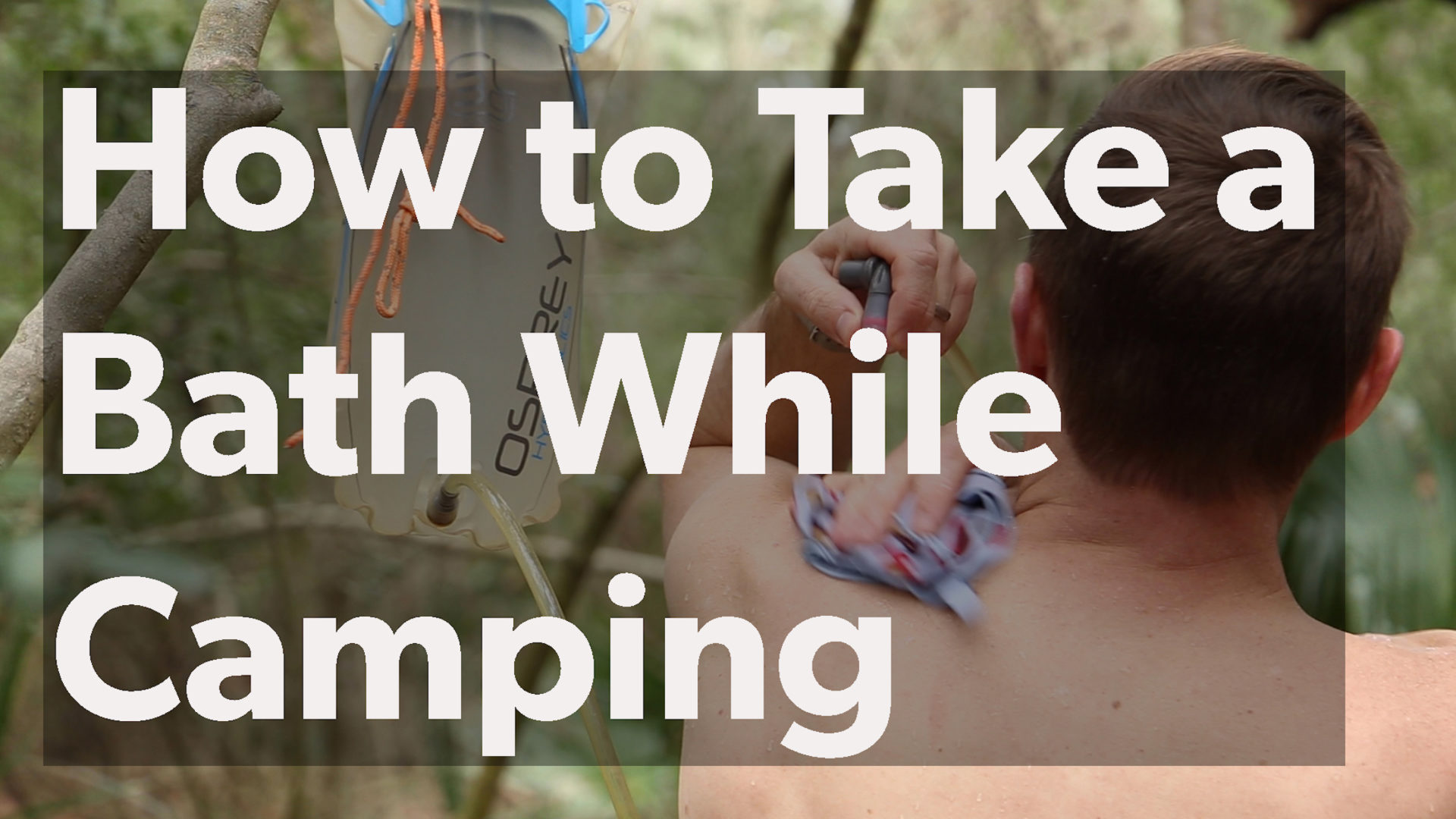 How to Take a Bath While Camping - Leave No Trace